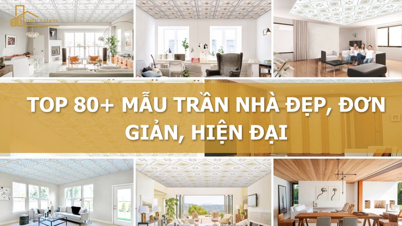 Top 80+ mẫu trần nhà đẹp, đơn giản hiện đại cập nhật năm 2025